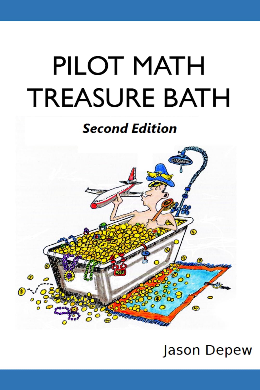 Pilot Math Treasure Bath Second Edition: Depew, Jason: 9798305422603 ...