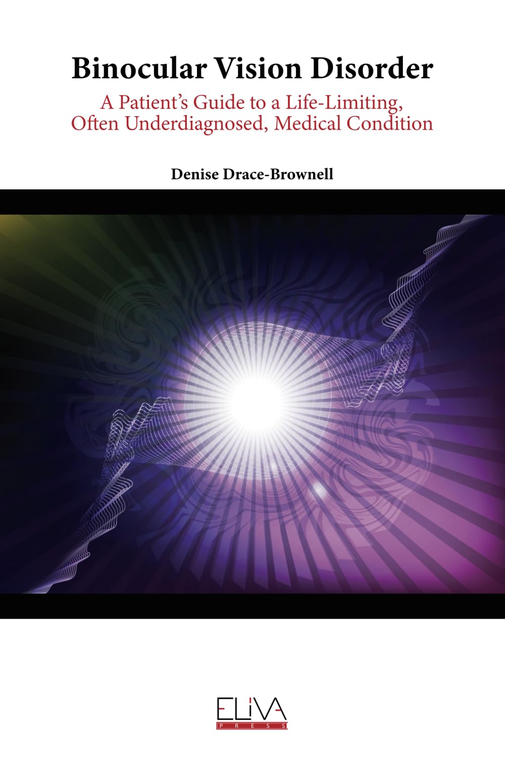 Amazon | Binocular Vision Disorder: A Patient’s Guide to a Life ...