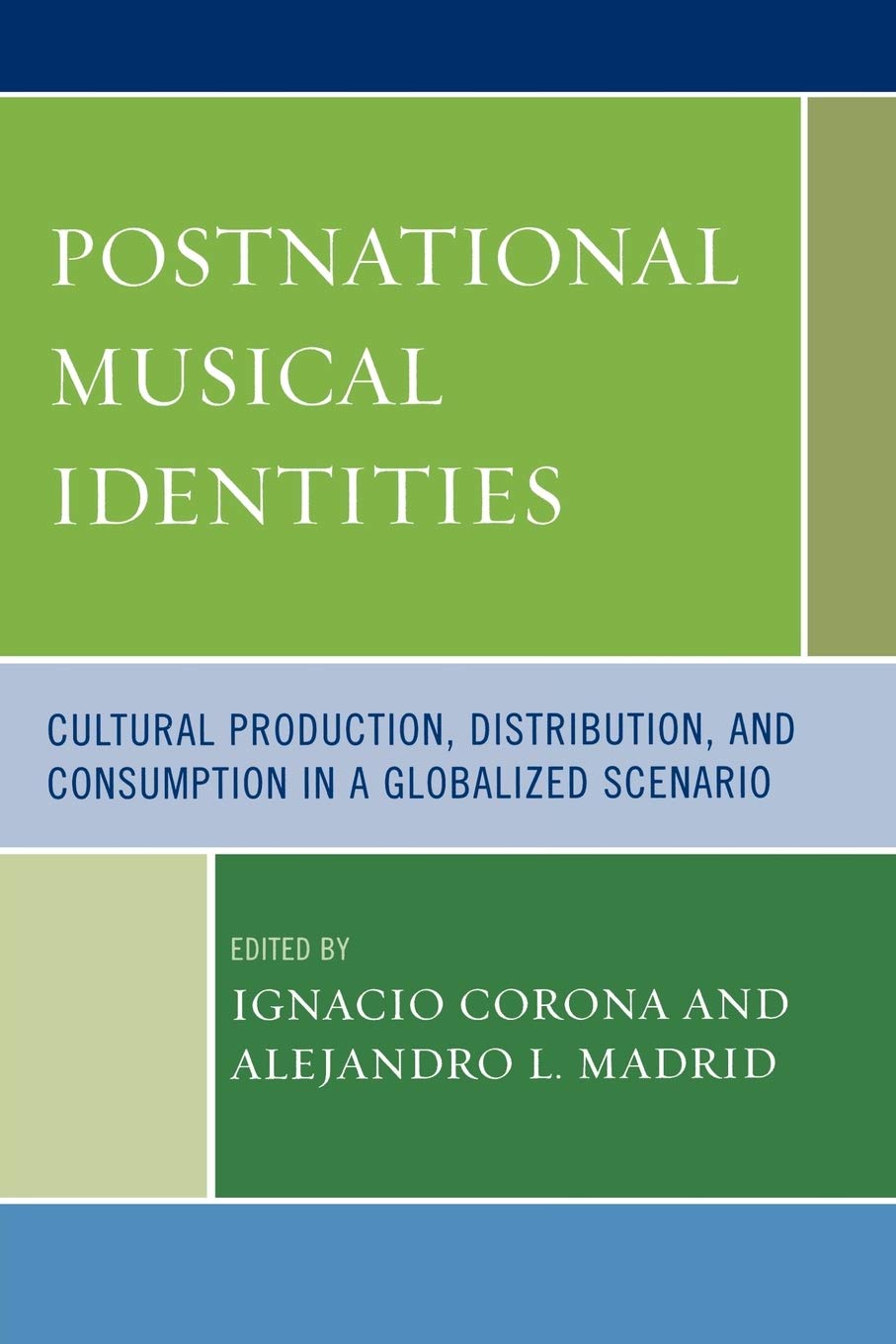 Postnational Musical Identities: Cultural Production, Distribution, and ...