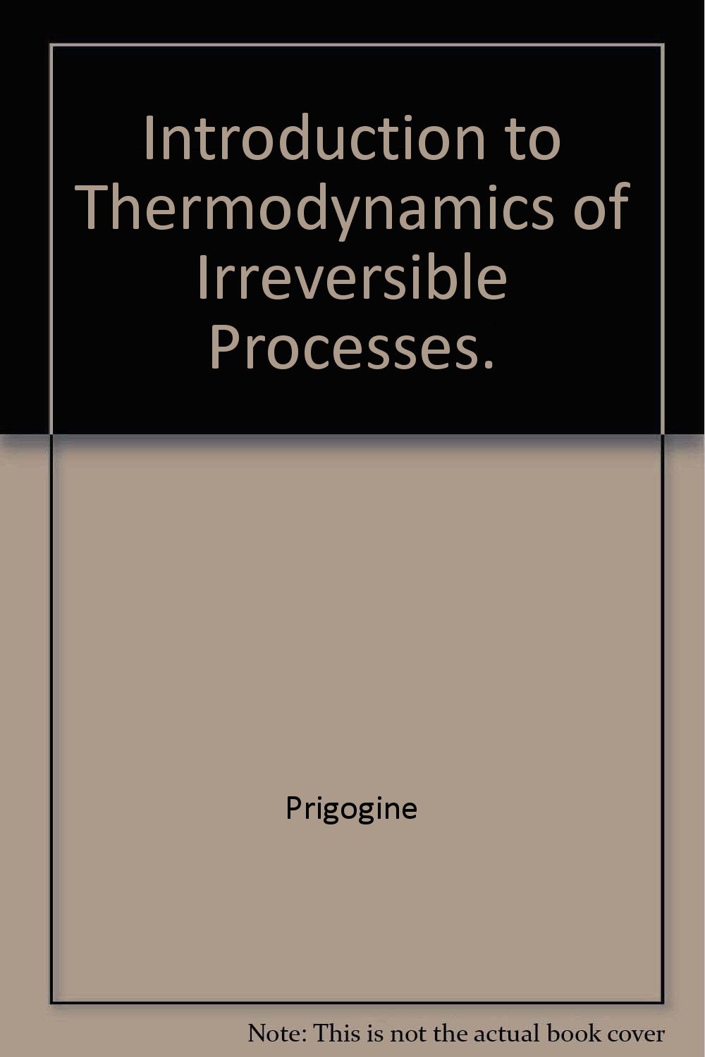Introduction to Thermodynamics of Irreversible Processes: Prigogine ...