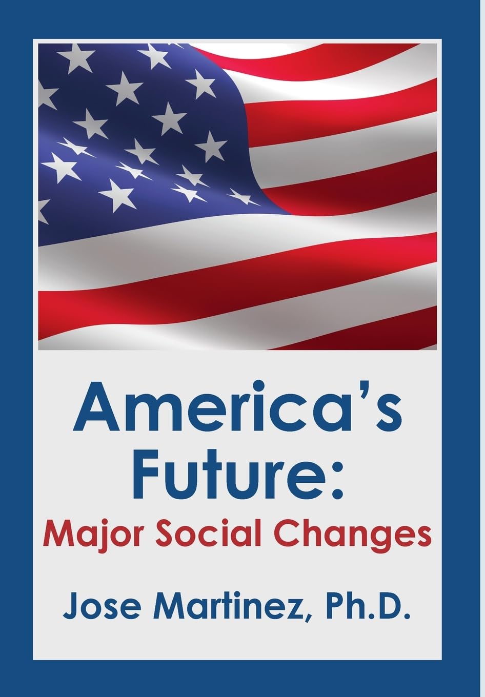 Amazon.com: America’s Future: Major Social Changes: 9781680538410 ...