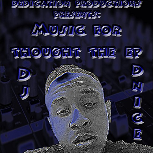 Play Music For Thought The EP by Dj D-Nice on Amazon Music