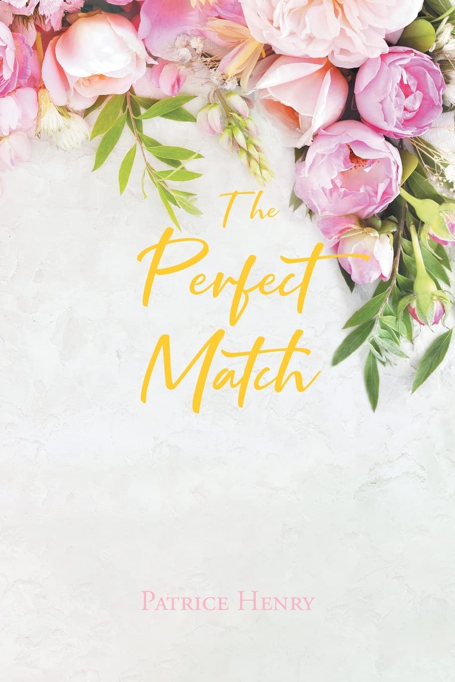 The Perfect Match: Henry, Patrice: 9781638441007: Amazon.com: Books
