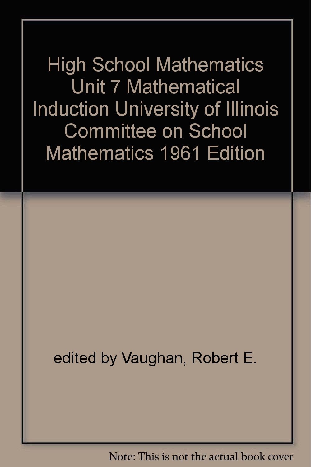 High School Mathematics Unit 7 Mathematical Induction University of ...