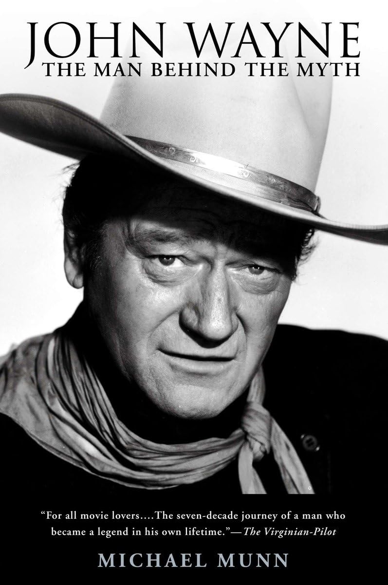 Amazon.com: John Wayne: The Man Behind the Myth: 9780451214140: Munn ...