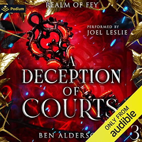 Amazon.com: A Deception of Courts: Realm of Fey, Book 3 (Audible Audio Edition): Ben Alderson ...
