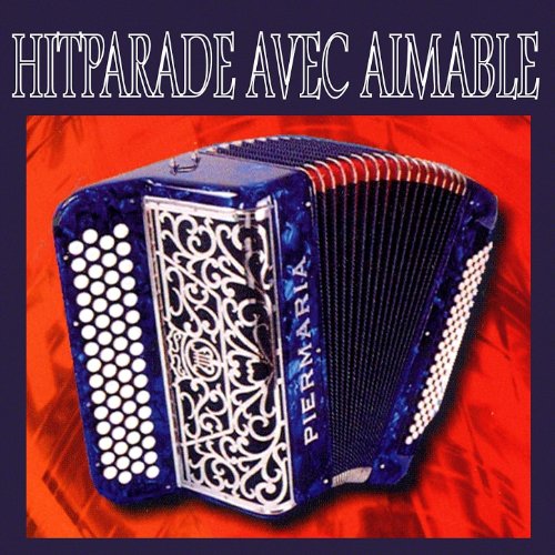 Play Hit Parade AvecAimable - Single by Aimable on Amazon Music