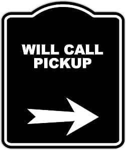 Amazon.com: WILL CALL PICKUP Black Sign Arrow Right Aluminum Composite ...