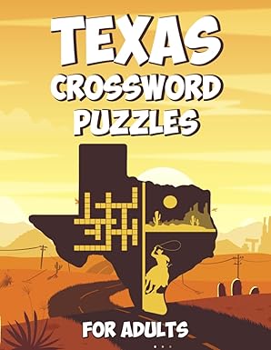 Texas Crossword Puzzles for Adults: Over 50 Engaging Crossword Puzzles ...