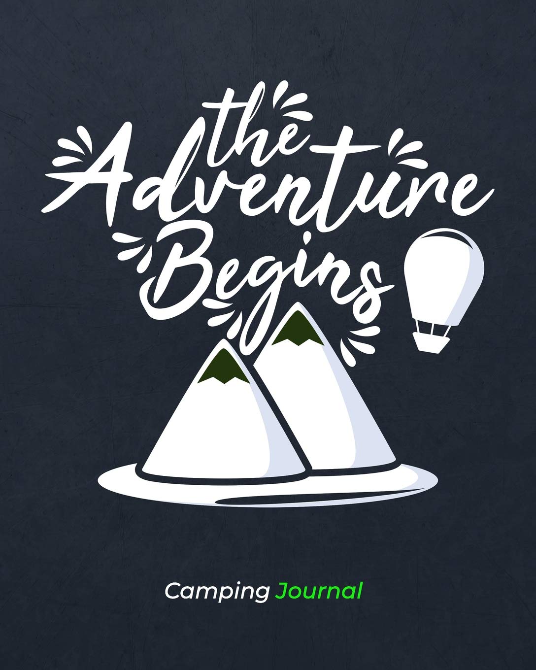 The Adventure Begins Camping Journal: ~ Camping Travel Journal for ...