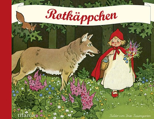 Rotkäppchen : Gebrüder Grimm, Baumgarten, Fritz: Amazon.de: Bücher
