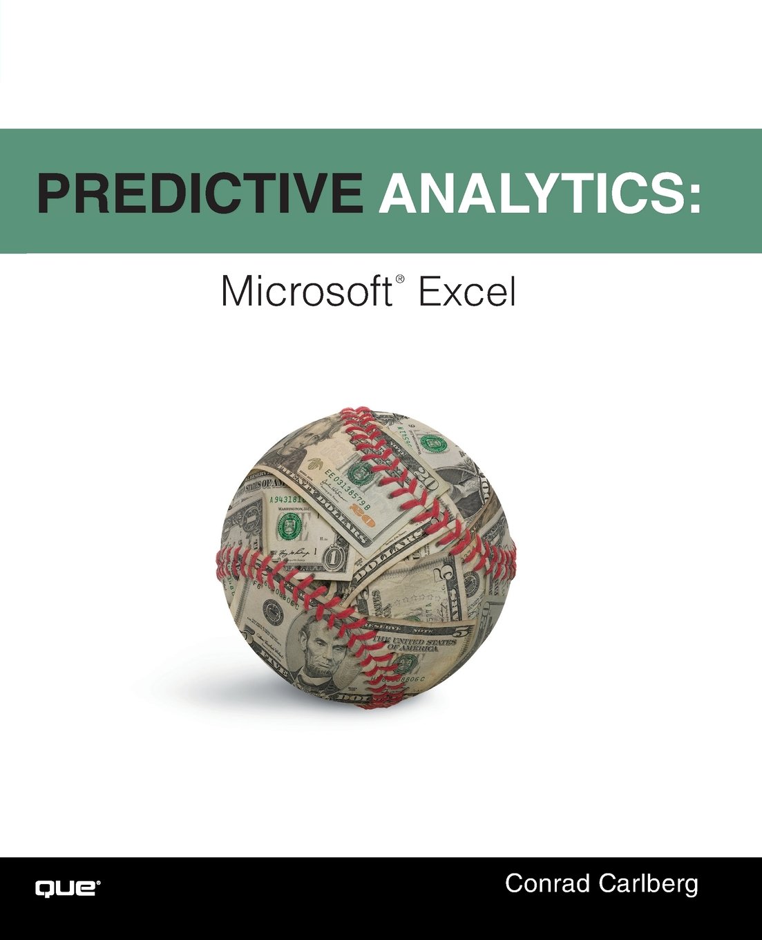 Predictive Analytics: Microsoft Excel: Carlberg, Conrad: 9780789749413 ...