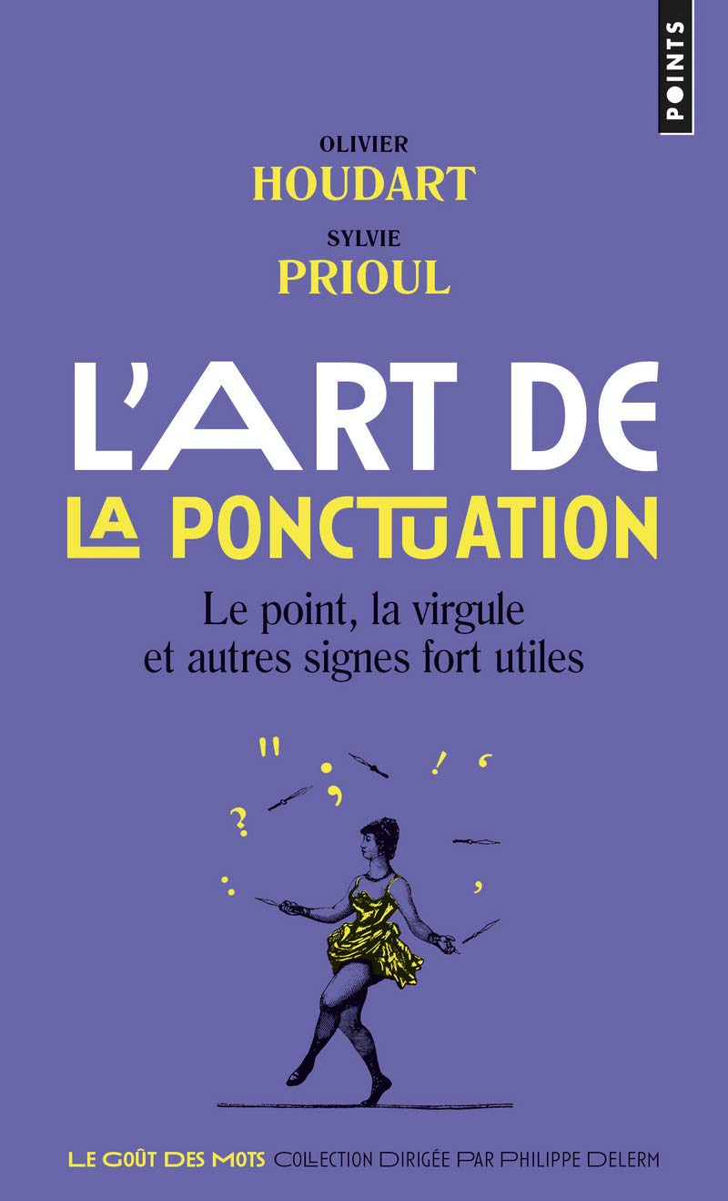 L'art de la ponctuation : le point, la virgule et autres signes fort ...