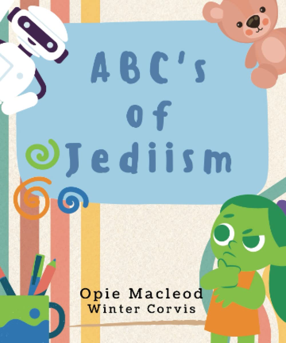ABC's of Jediism: Macleod, Opie, Corvis, Winter: 9798388677792: Amazon ...