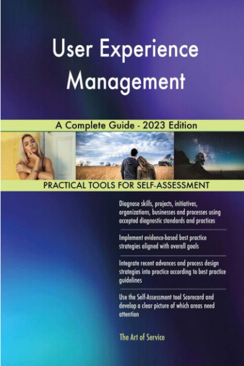 User Experience Management A Complete Guide - 2023 Edition: The Art of ...