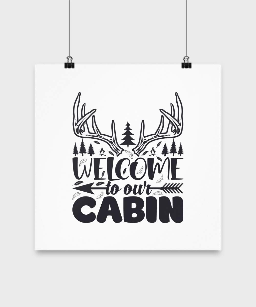 Amazon.com: RDP Designs Welcome to Our Cabin Poster 14" x 14": Posters ...