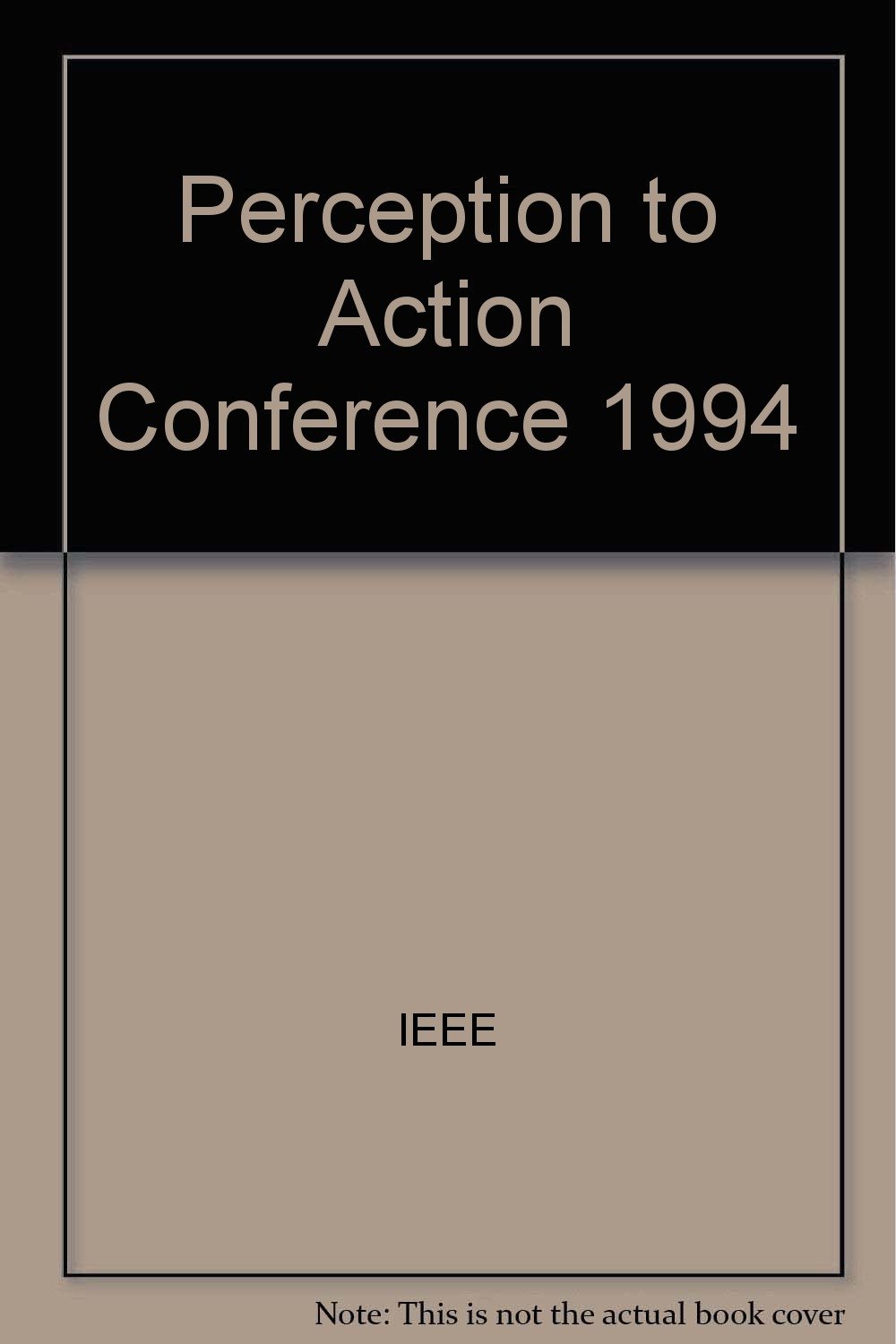 Perception to Action Conference 1994: IEEE: 9780818664823: Amazon.com ...