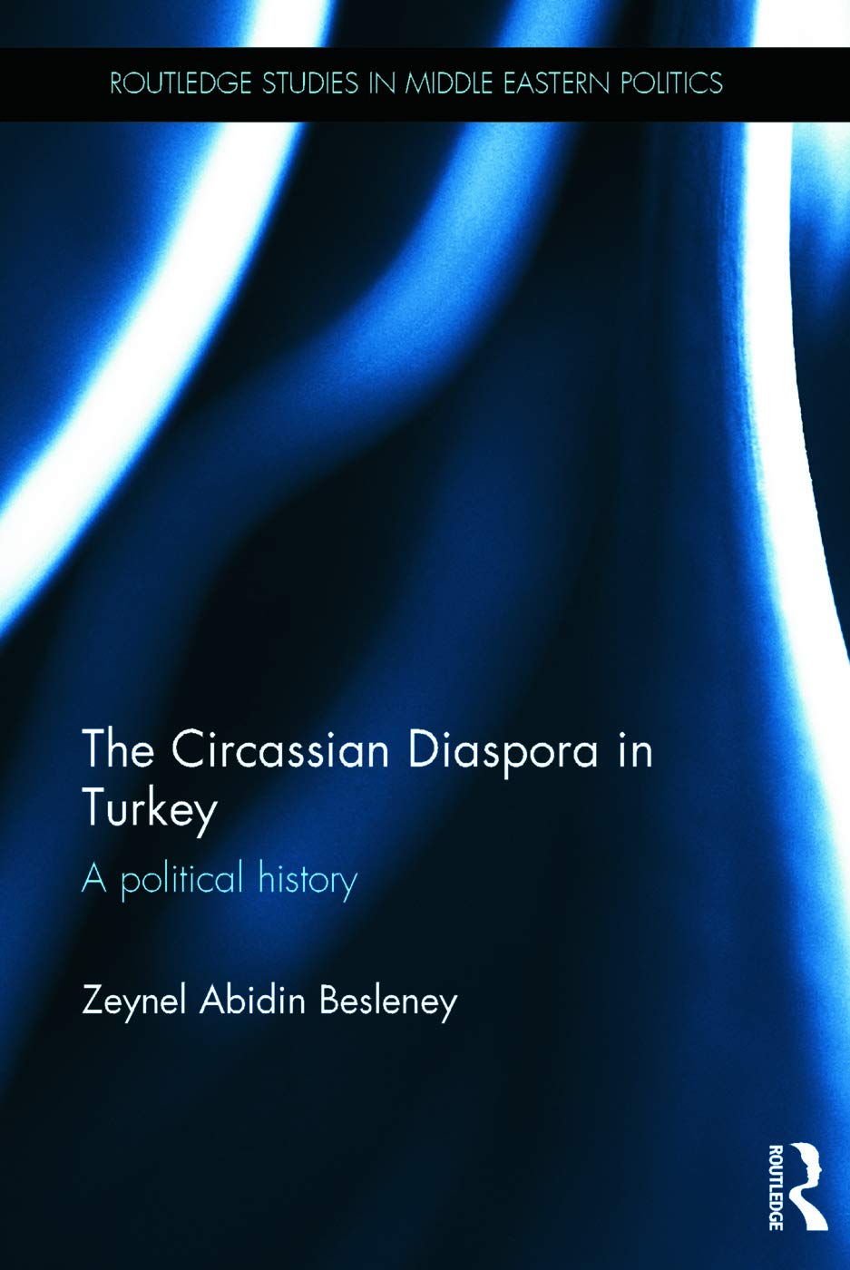 The Circassian Diaspora in Turkey: A Political History (Routledge ...