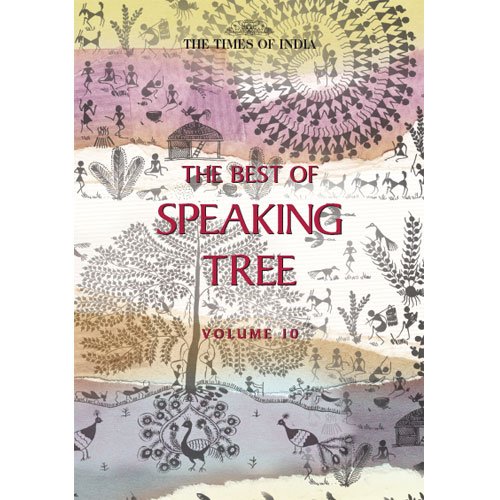 Buy THE BEST OF SPEAKING TREE VOL 10 -RS 299 Book Online at Low Prices ...