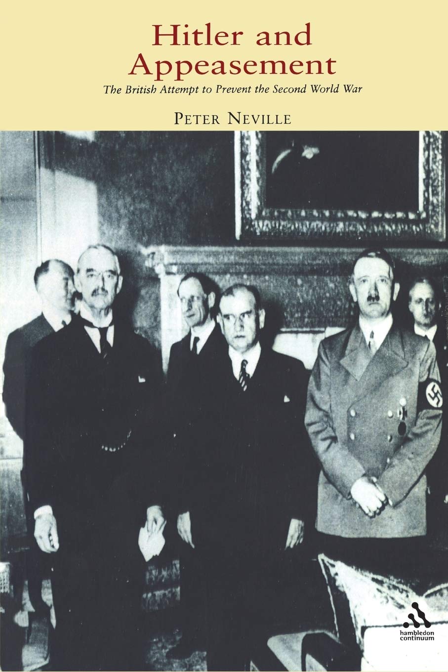 Amazon.com: Hitler and Appeasement: 9781852855277: Neville, Peter: Books