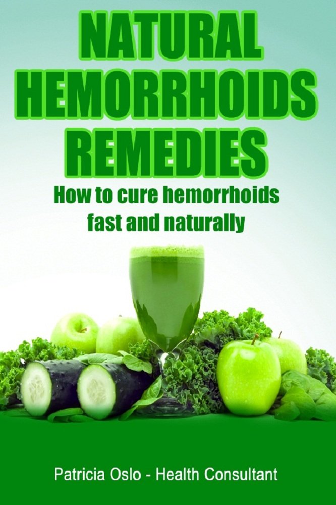 Natural Hemorrhoids Remedies: How to cure hemorrhoids fast and ...