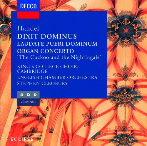 Handel: Dixit Dominus, Organ Concerto No. 13, Laudate Pueri di Ann ...