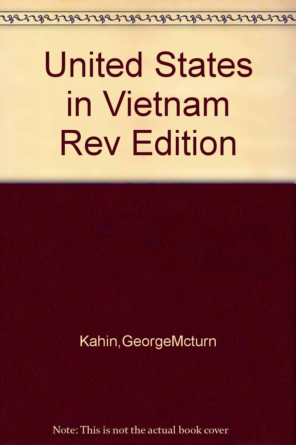The United States in Vietnam: Kahin, George McTurnan: Amazon.com: Books