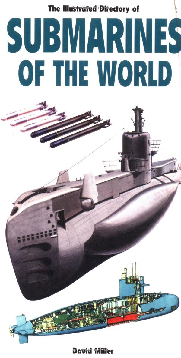 Illustrated Directory of Submarines of the World (Illustrated Directory ...