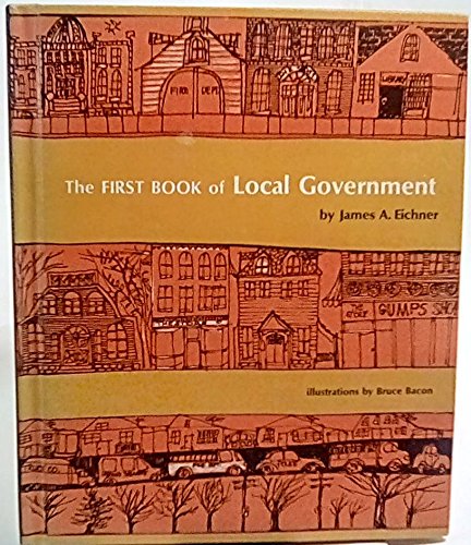 The First Book of Local Government, (First Books Series): James A ...