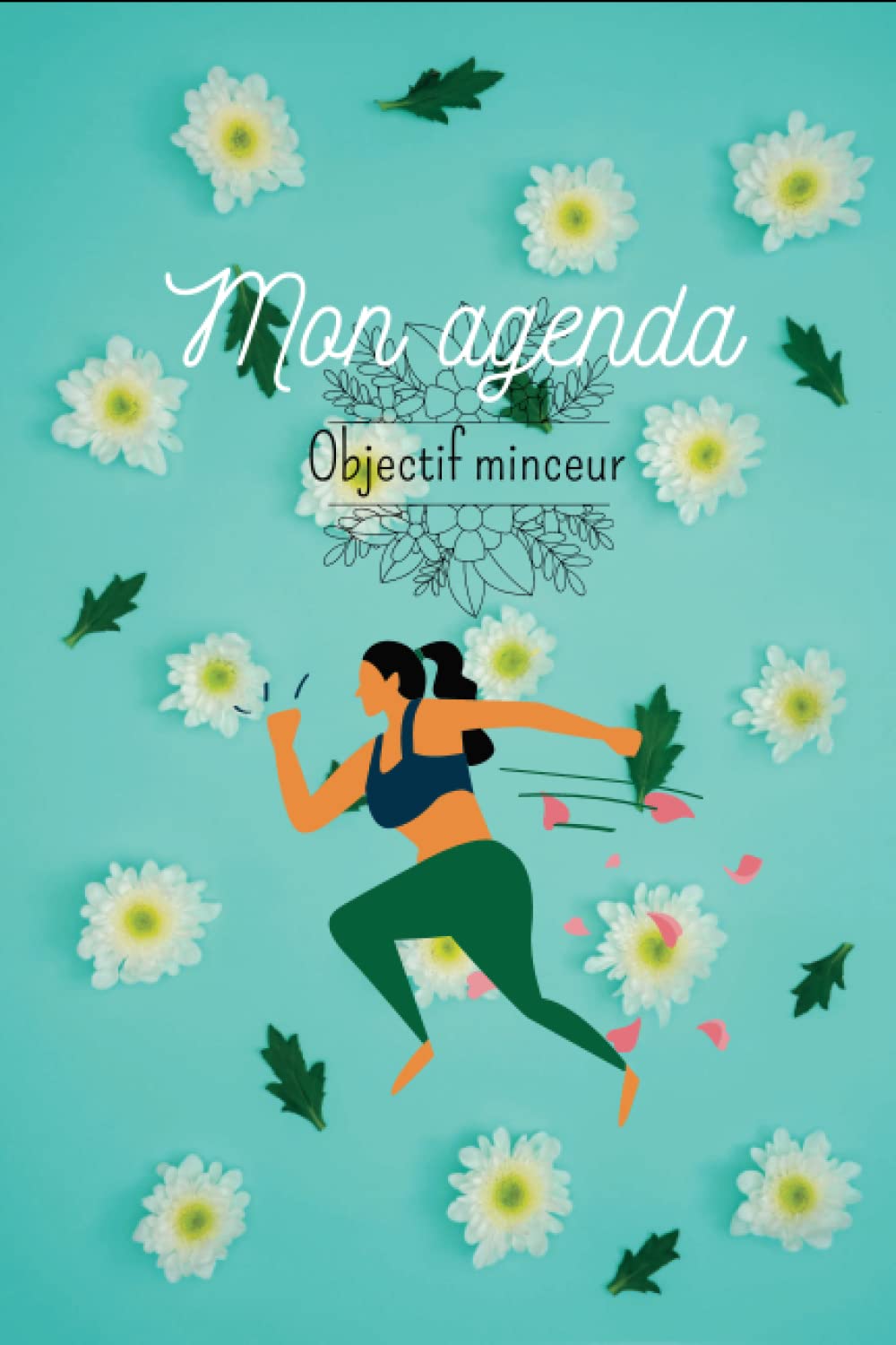 Buy Mon agenda objectif minceur. L'outil parfait pour atteindre ses ...
