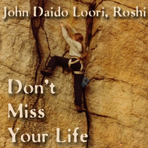 Amazon.com: Don't Miss Your Life: Teachings of the Insentient (Audible ...
