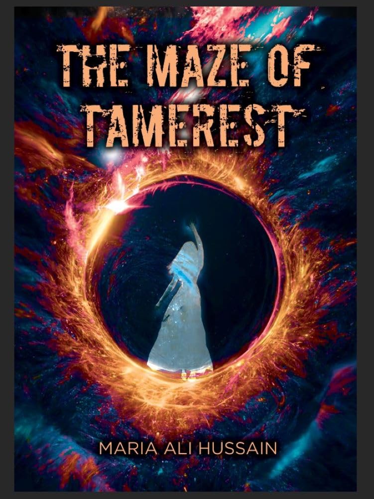The Maze Of Tamerest eBook : Ali Hussain, Maria , Rizvi, Mariam ...