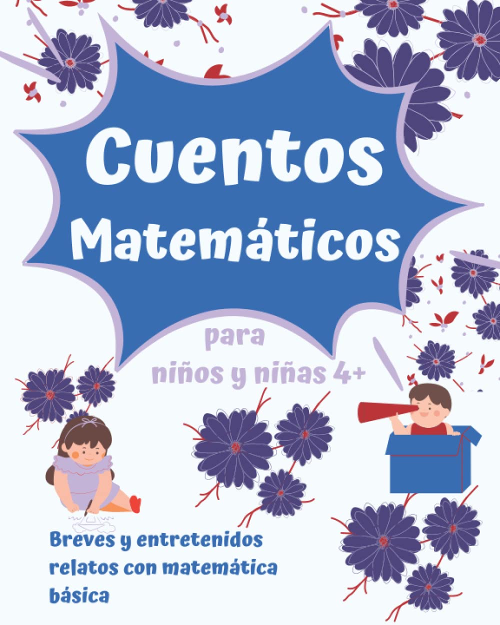Cuentos matemáticos para niños y niñas. Breves y entretenidos relatos ...