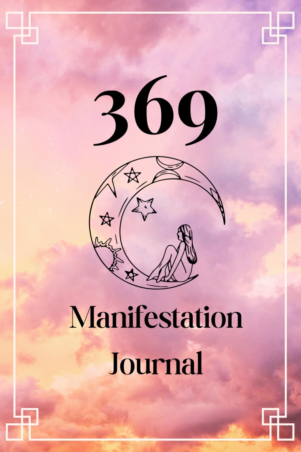 369 Manifestation Journal: Learn the Law of Attraction and the Power of ...