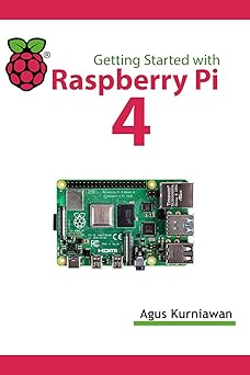 Amazon.com: Getting Started with Raspberry Pi 4 eBook : Kurniawan, Agus: Kindle Store