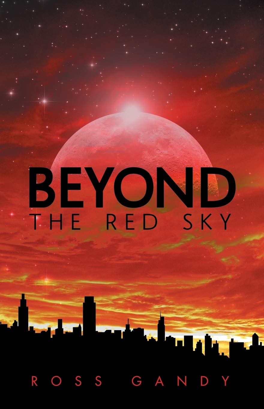 Beyond the Red Sky: Gandy, Ross: 9781489702180: Amazon.com: Books