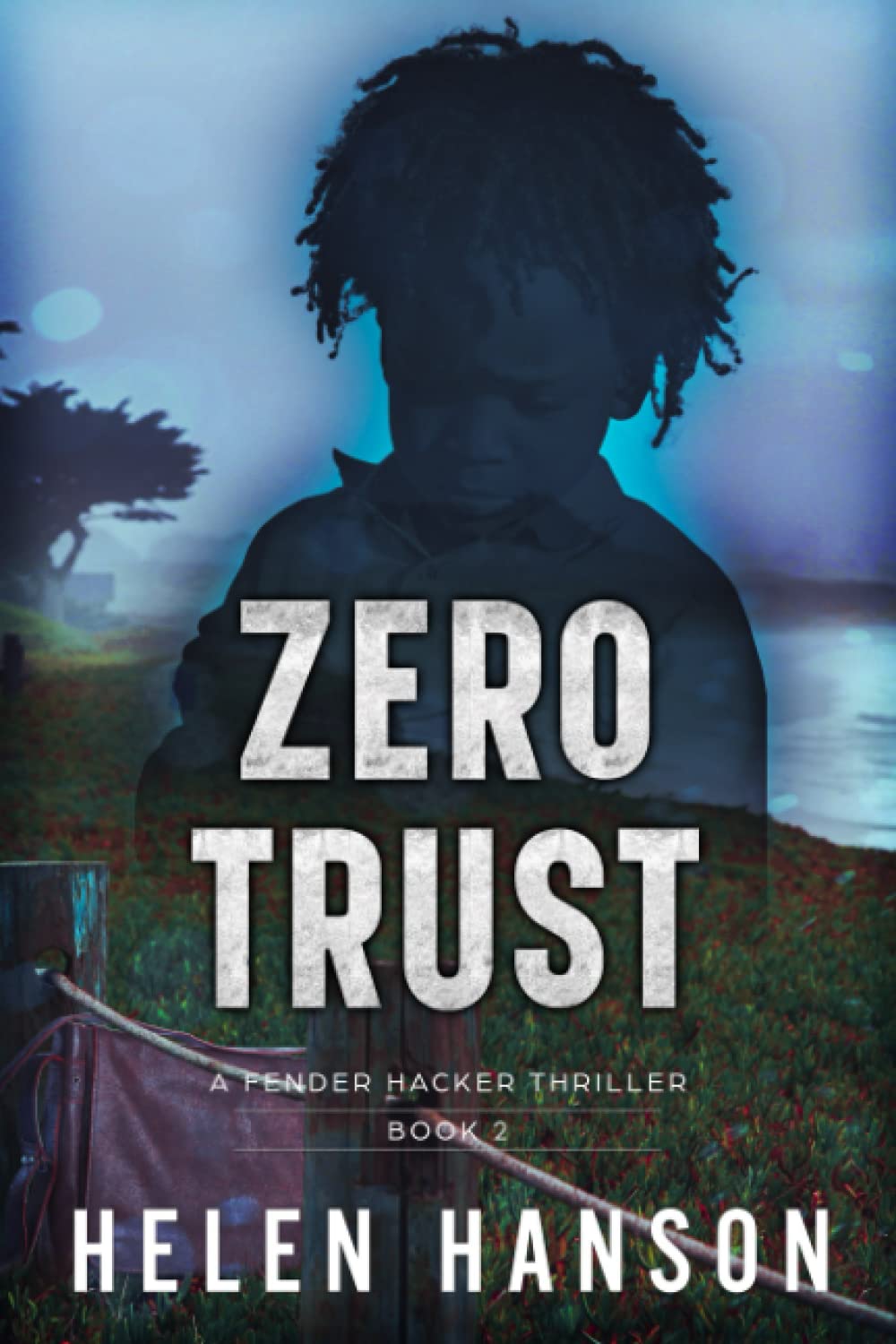 Amazon.com: ZERO TRUST: A Fender Hacker Thriller (THE FENDER HACKER ...