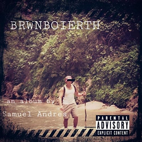 Amazon.com: Brwnboierth [Explicit] : Samuel Andres: Digital Music