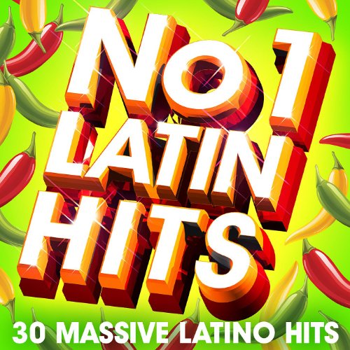 Play No. 1 Latin Hits - 30 Huge Latino Hits by The Latin Charts Stars ...