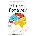 Fluent Forever (Revised Edition): How to Learn Any Language Fast and Never Forget It : Wyner ...