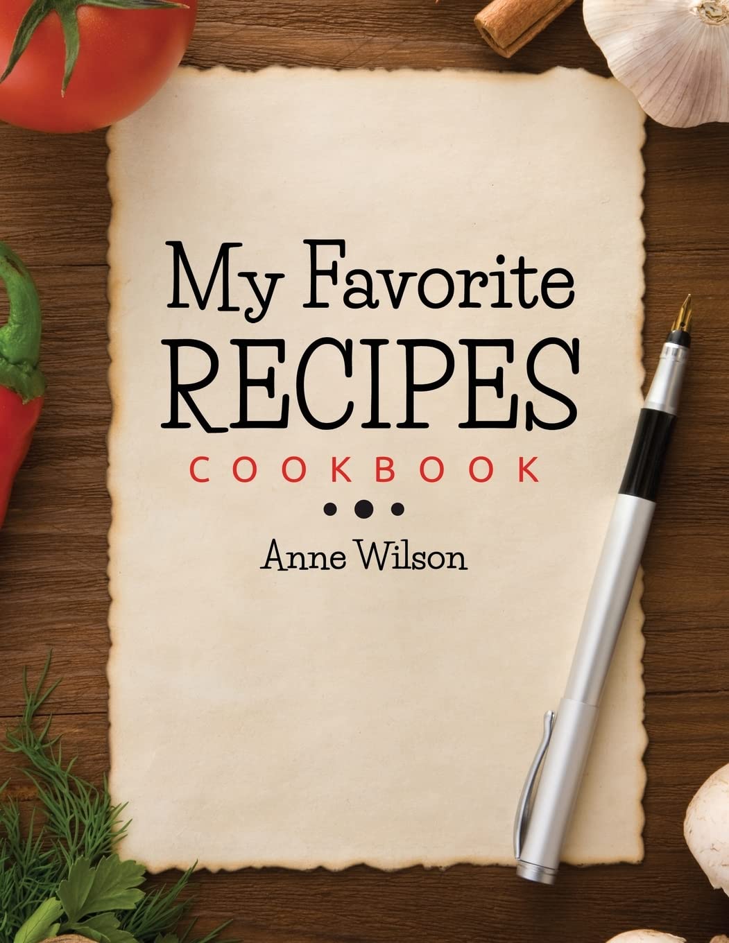 My Favorite Recipes: Cookbook: Wilson, Anne: 9781503141414: Amazon.com ...