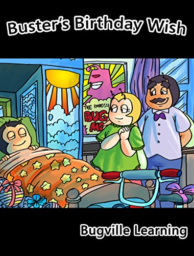Buster's Birthday Wish. A Children's Picture Book (Bugville Critters 25 ...