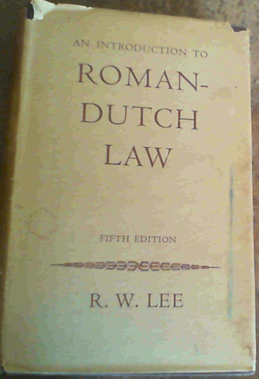 Amazon.co.jp: Introduction to Roman Dutch Law : Lee, R.W.: 洋書