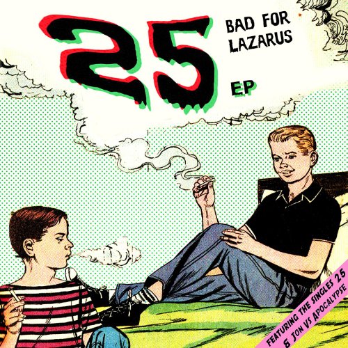 Amazon.com: 25 EP : Bad For Lazarus: Digital Music