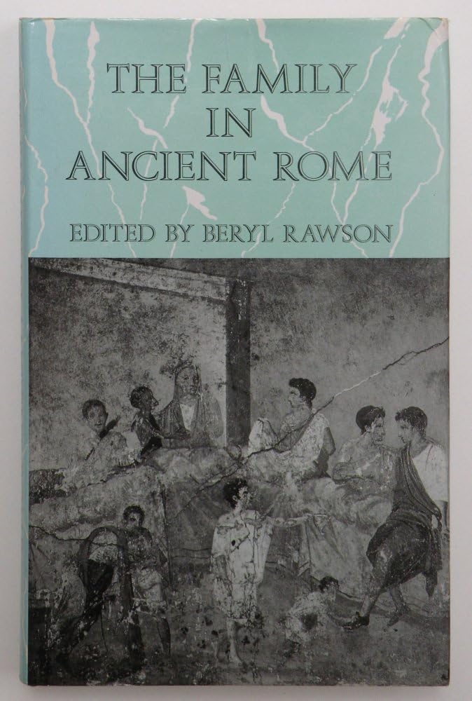 The Family in Ancient Rome: New Perspectives: Amazon.co.uk: Rawson ...