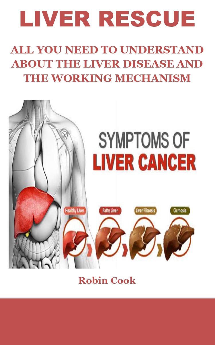 Buy Liver Rescue: ALL YOU NEED TO UNDERSTAND ABOUT THE LIVER DISEASE ...