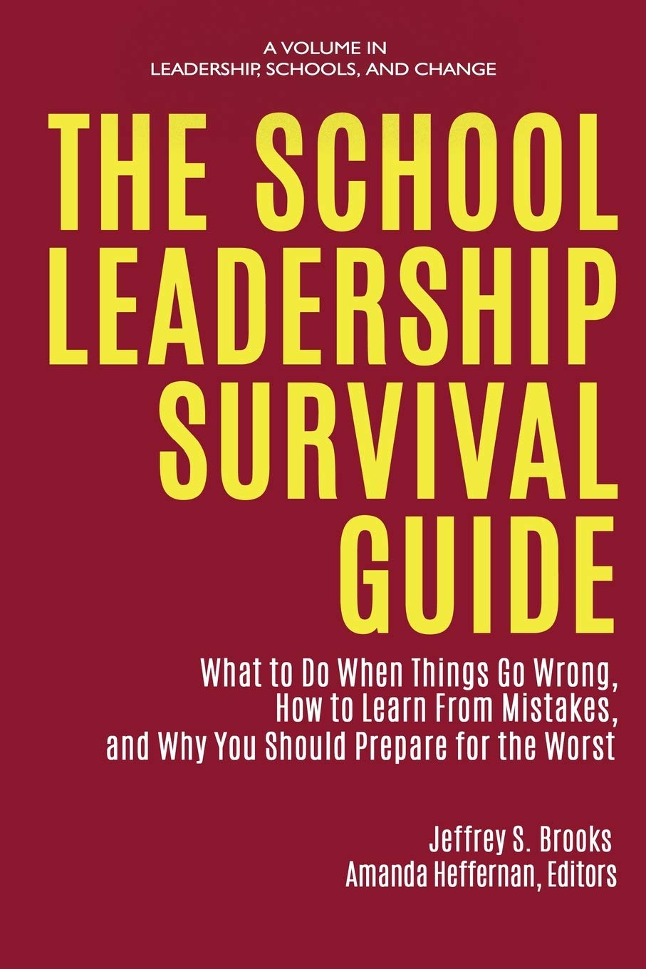 The School Leadership Survival Guide: What to Do When Things Go Wrong ...