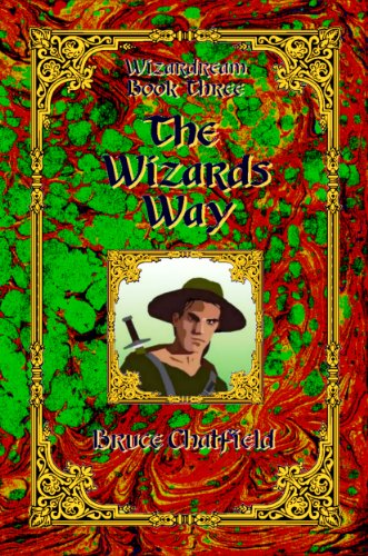 Amazon.com: The Wizards Way (Wizardream Book 3) eBook : Chatfield ...