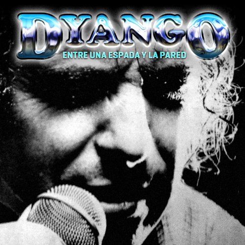 Play Entre Una Espada y La Pared by Dyango on Amazon Music