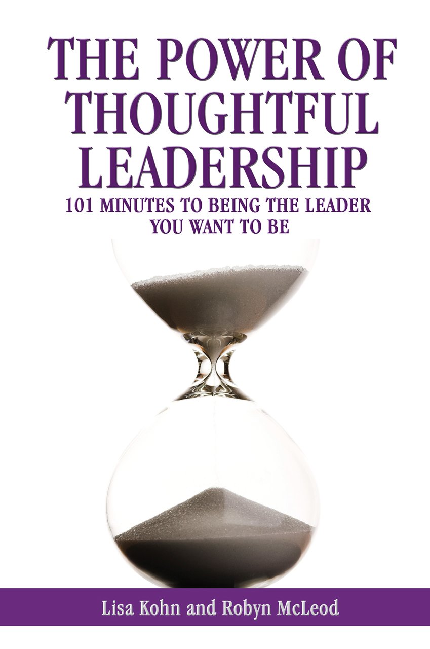 Amazon.com: The Power of Thoughtful Leadership: 101 Minutes to Being ...